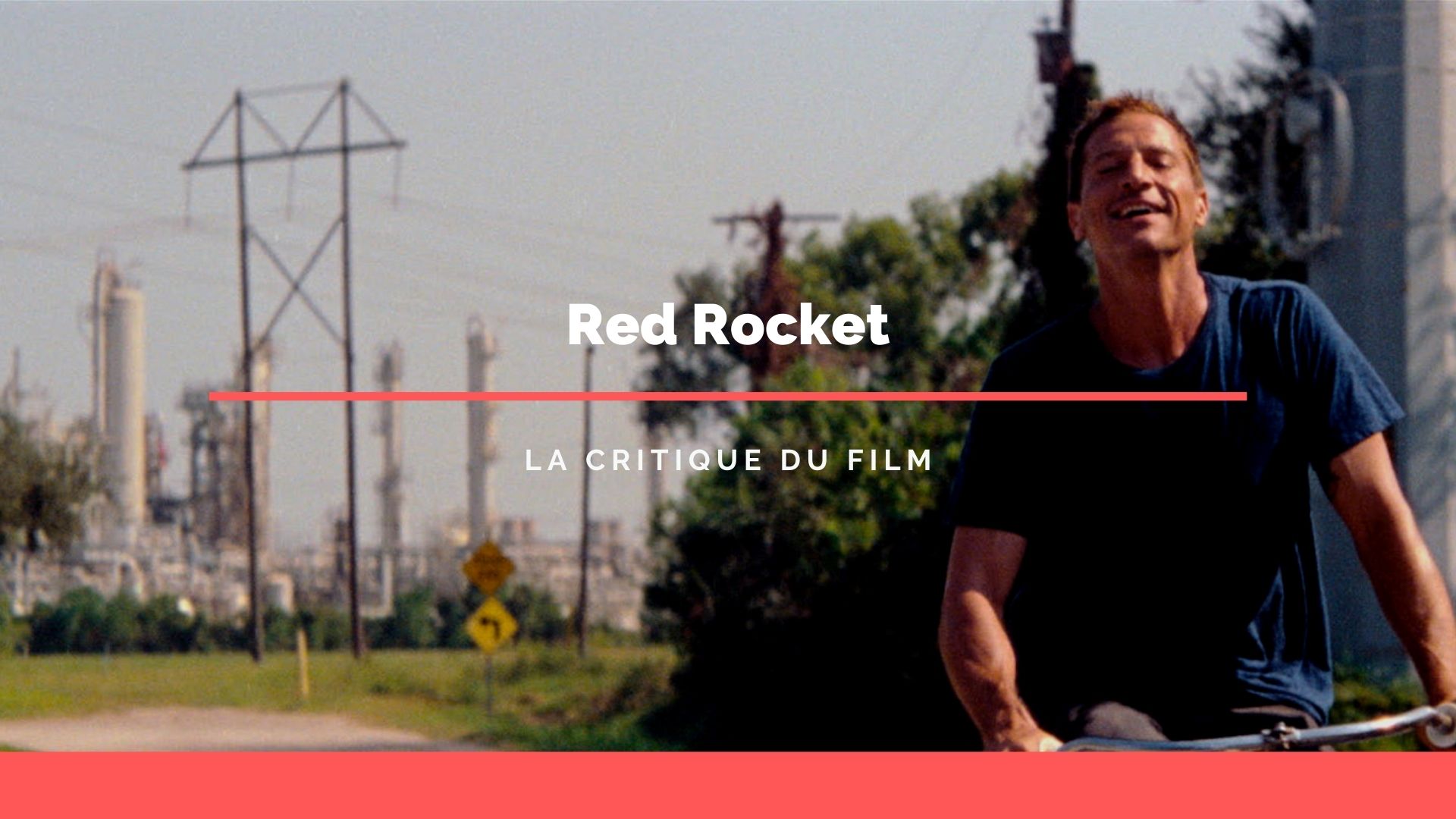 Red Rocket : critique de la nouvelle pépite de Sean Baker - Bande de Films
